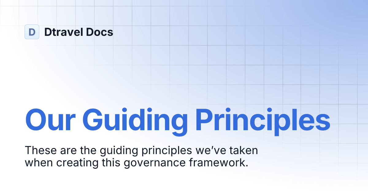 Our Guiding Principles | Dtravel Docs